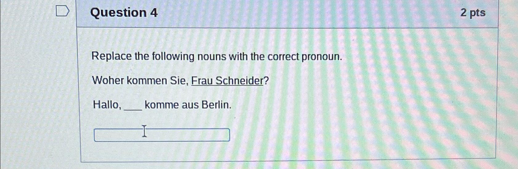 Solved Question 42 ﻿ptsReplace the following nouns with the | Chegg.com