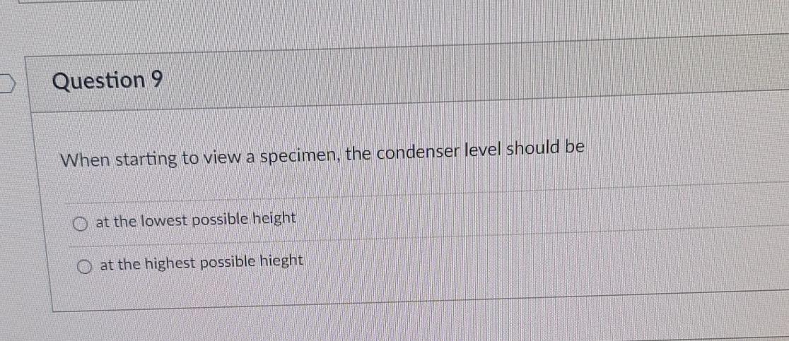 Solved Question 9When starting to view a specimen, the | Chegg.com