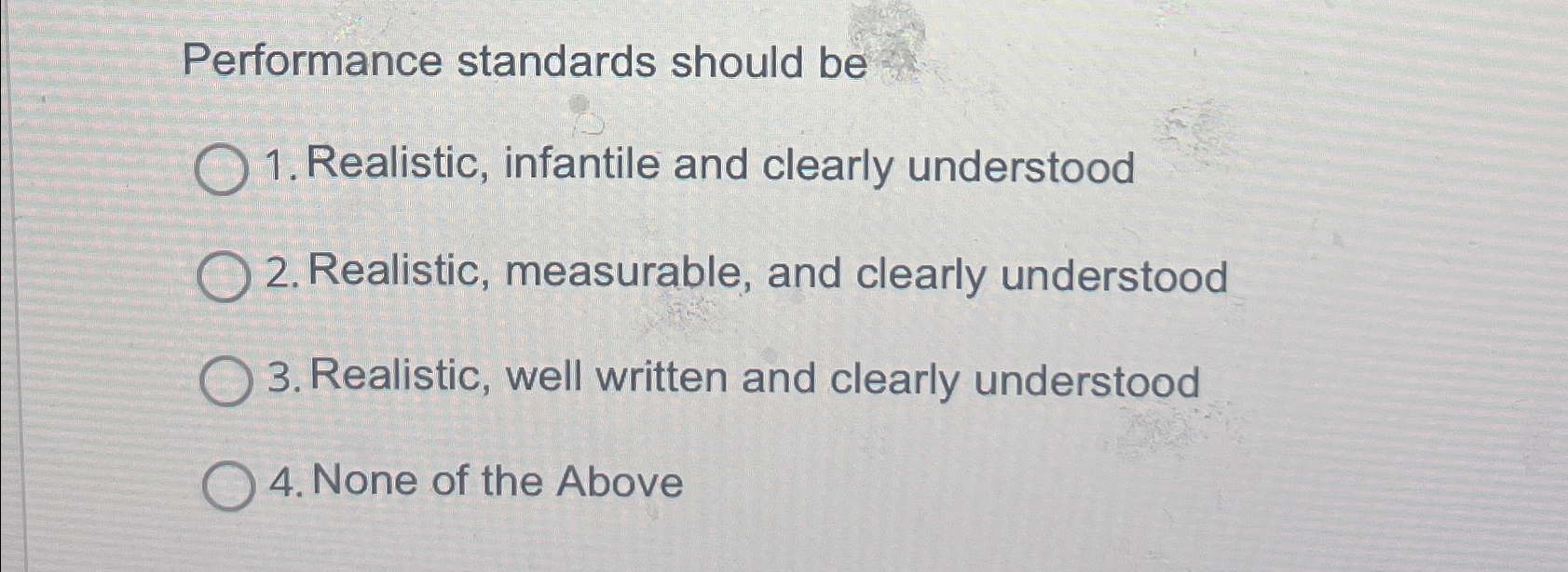 Solved Performance standards should beRealistic, infantile | Chegg.com