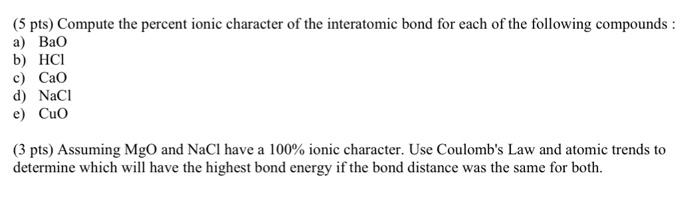 Solved (5 pts) Compute the percent ionic character of the | Chegg.com