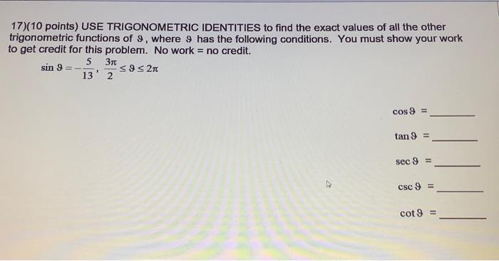Solved 17)(10 points) USE TRIGONOMETRIC IDENTITIES to find | Chegg.com