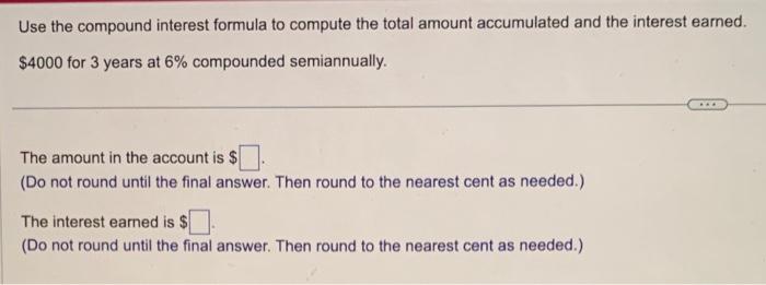 Solved Use the compound interest formula to compute the | Chegg.com