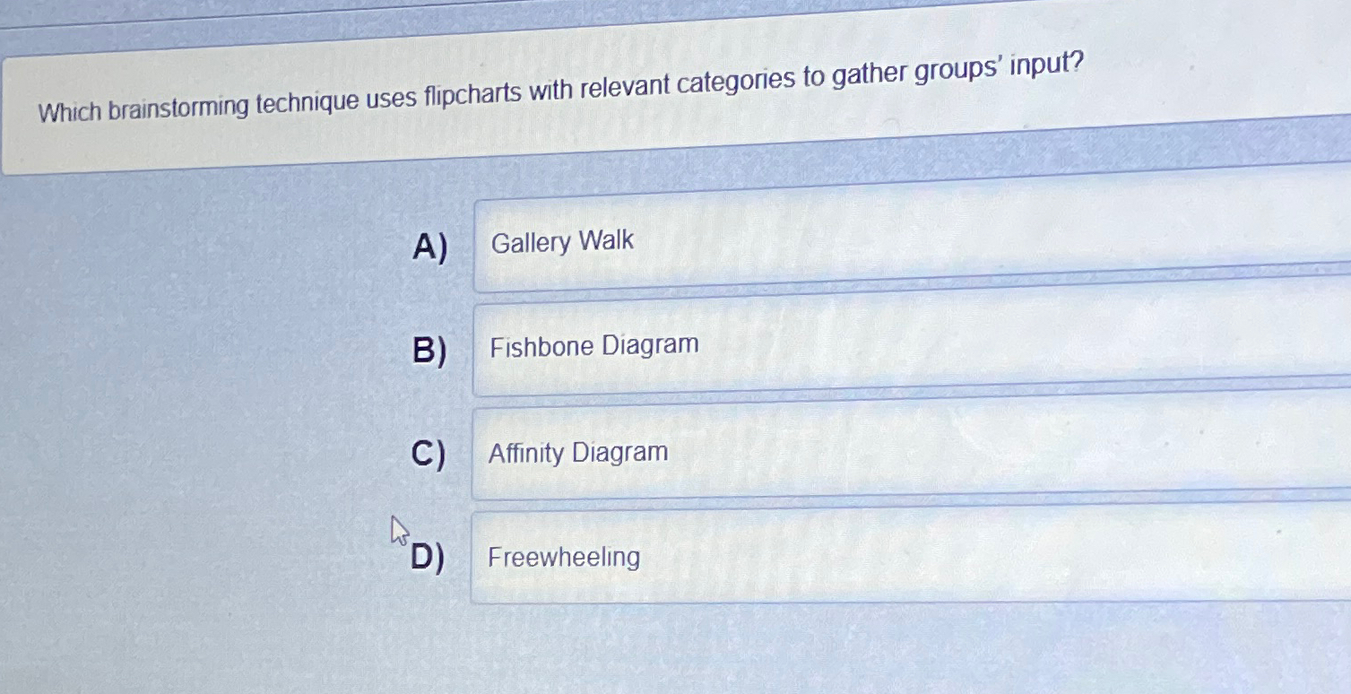 Solved Which brainstorming technique uses flipcharts with | Chegg.com