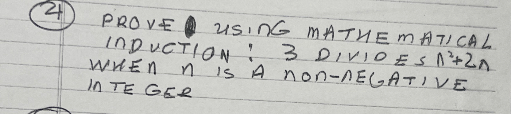 Solved (4) ﻿PROVE USING MATHEMATICAL INDUCTION: 3 ﻿DIVIDES | Chegg.com