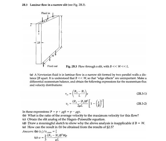 Solved 2B.3 Laminar flow in a narrow slit (see Fig. 2B.3). | Chegg.com