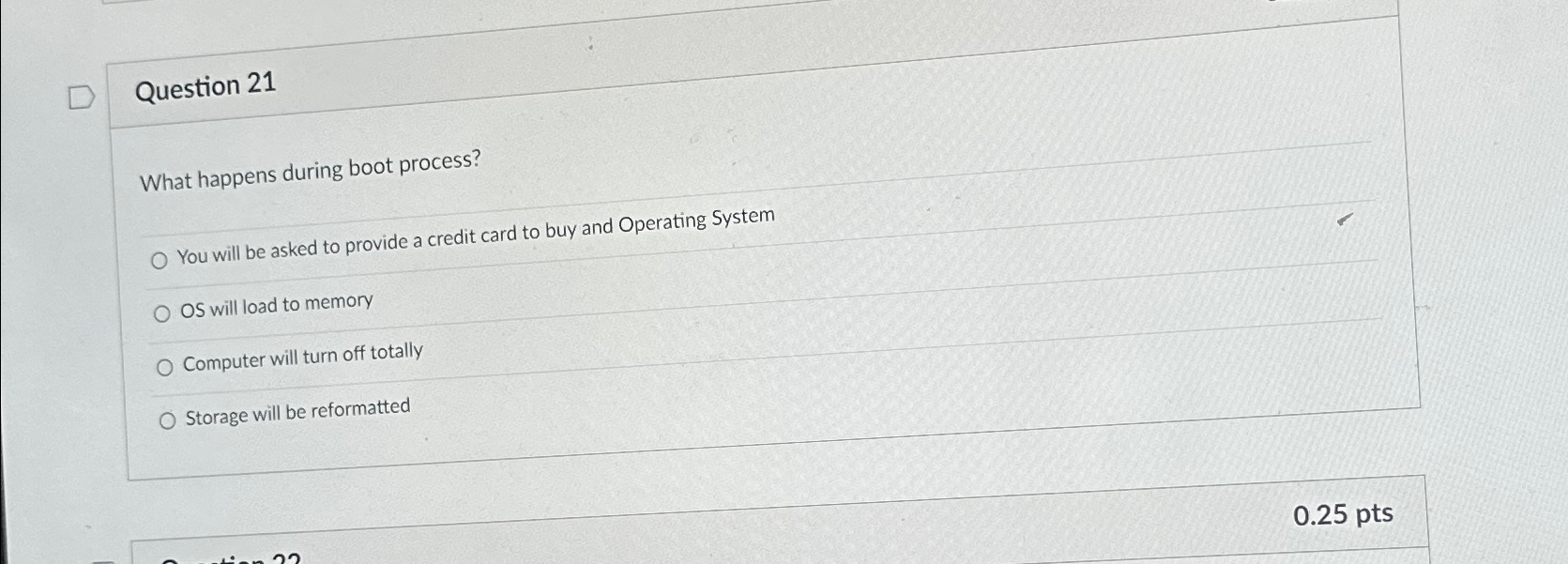 Solved Question 21What happens during boot process?You will | Chegg.com