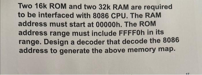 Solved Two 16k ROM and two 32k RAM are required to be | Chegg.com