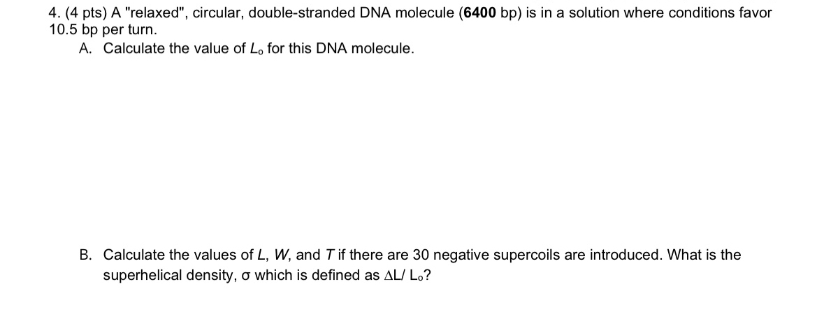 Solved (4 pts) ﻿A "relaxed", circular, double-stranded DNA | Chegg.com