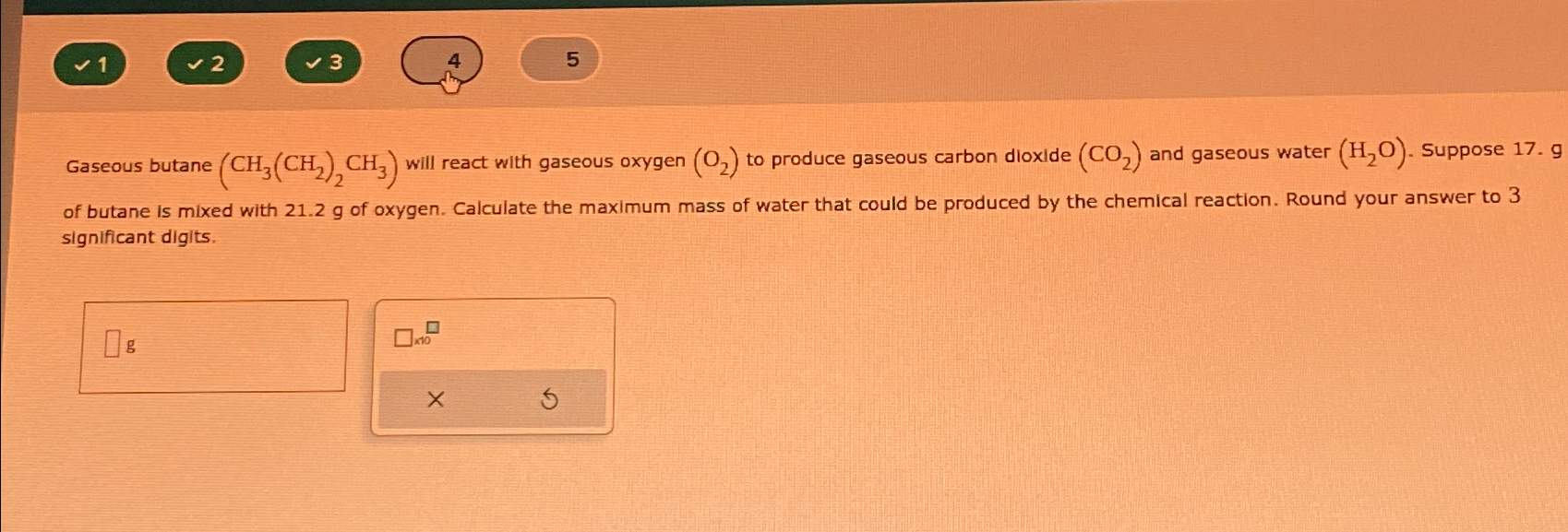 Solved Gaseous butane (CH3(CH2)2CH3) ﻿will react with | Chegg.com