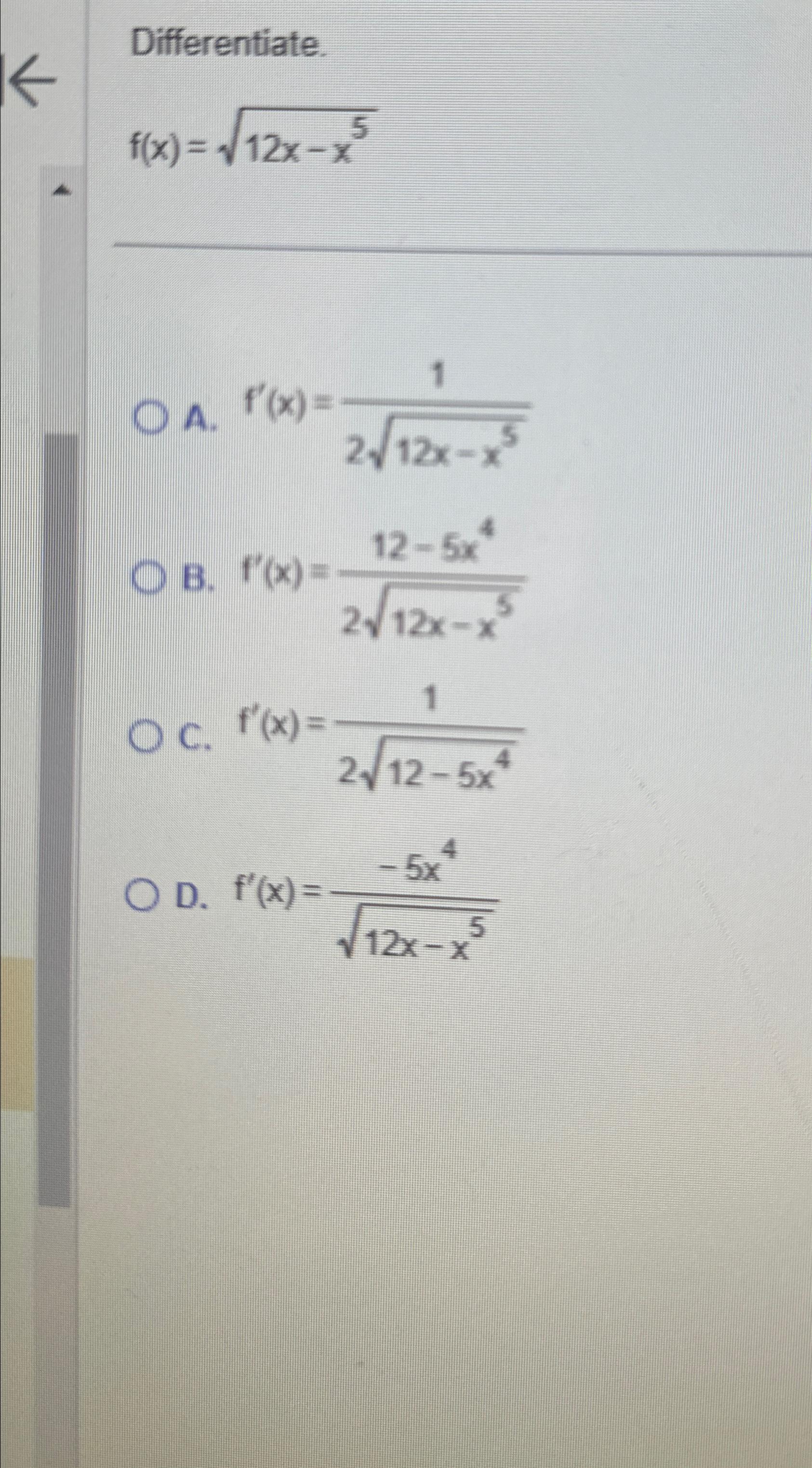 Solved Differentiate.f(x)=12x-x52A. f'(x)=1212x-x52B. f'(x)= | Chegg.com