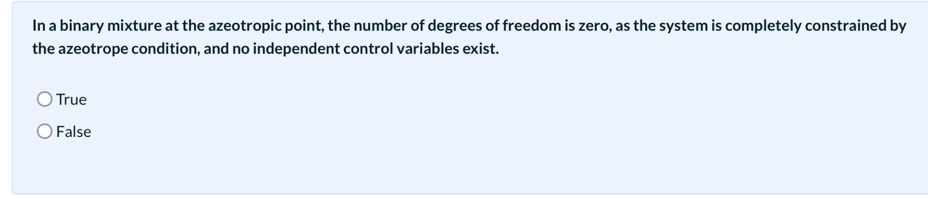 Solved In a binary mixture at the azeotropic point, the | Chegg.com