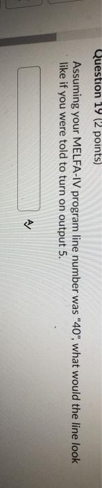 Solved Question 19 12 points) Assuming your MELFA-IV program | Chegg.com