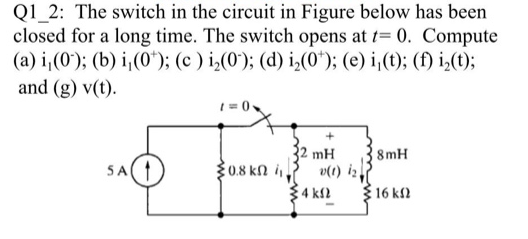 Solved Q1_2: The switch in the circuit in Figure below has | Chegg.com