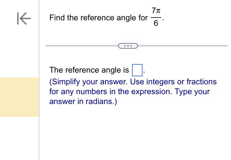 Solved Find the reference angle for 7π6.The reference angle | Chegg.com