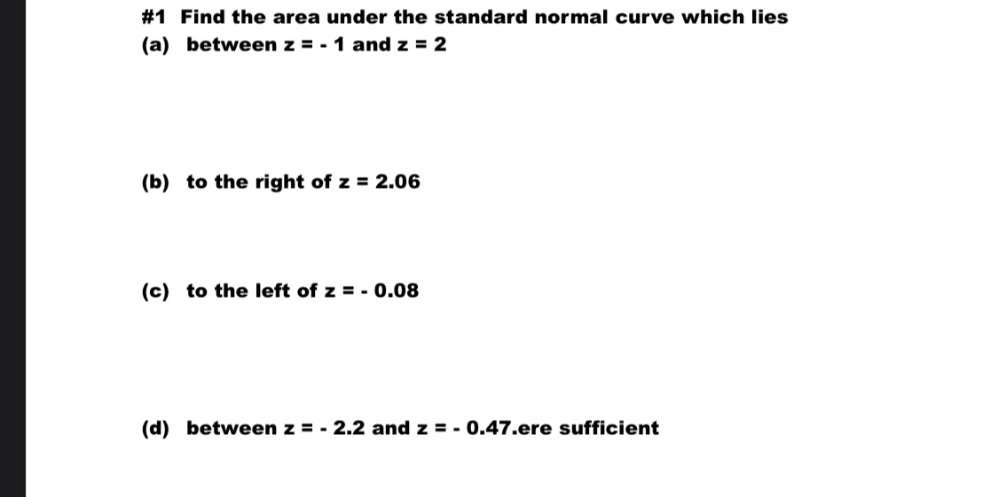 Solved #1 ﻿Find the area under the standard normal curve | Chegg.com