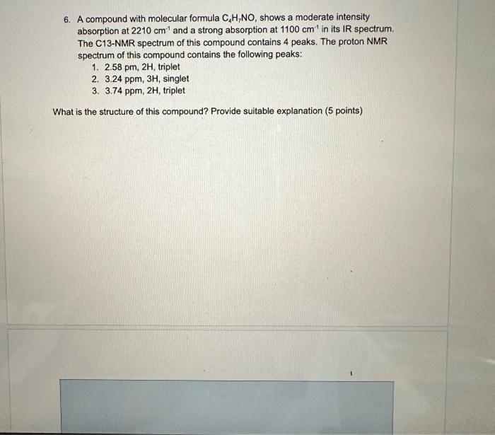 6. A compound with molecular formula C4H7NO, shows a | Chegg.com