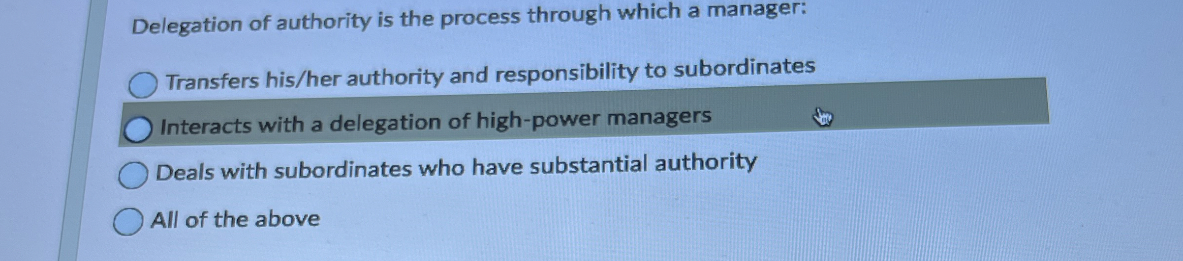 Solved Delegation of authority is the process through which | Chegg.com