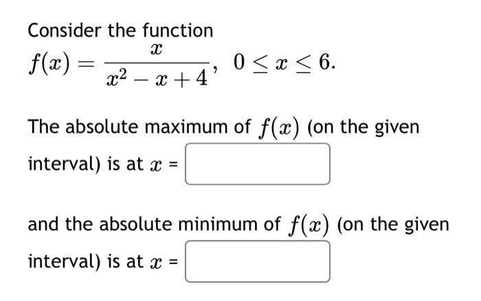 Solved Consider the function f(x)=x2−x+4x,0≤x≤6 The absolute | Chegg.com