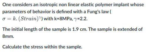 Solved One considers an isotropic non linear elastic polymer | Chegg.com