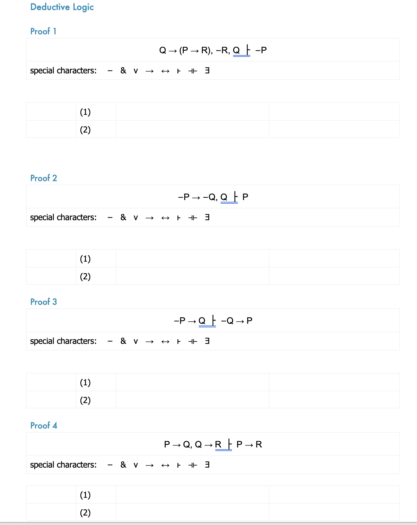Deductive LogicProof 1Q→(P→R),-R,Q+???-PProof | Chegg.com