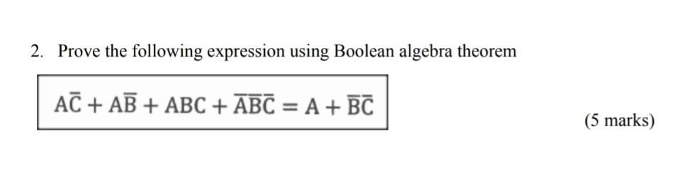 Solved 2. Prove the following expression using Boolean | Chegg.com