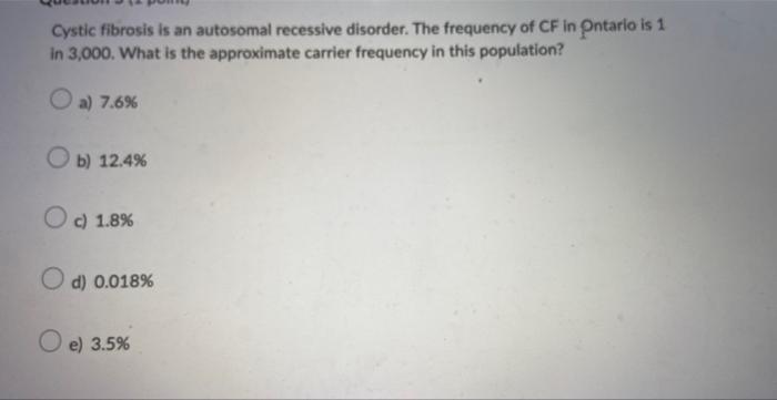 Solved Cystic Fibrosis Is An Autosomal Recessive Disorder 5056