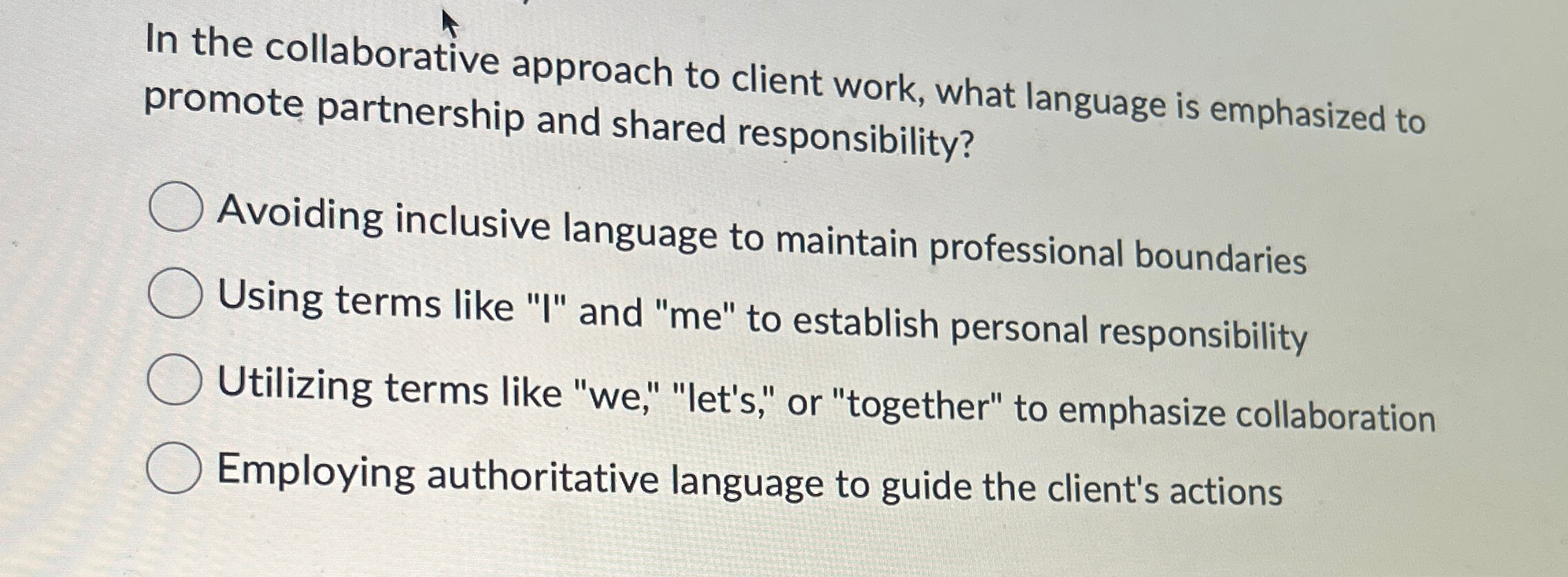Solved In the collaborative approach to client work, what | Chegg.com