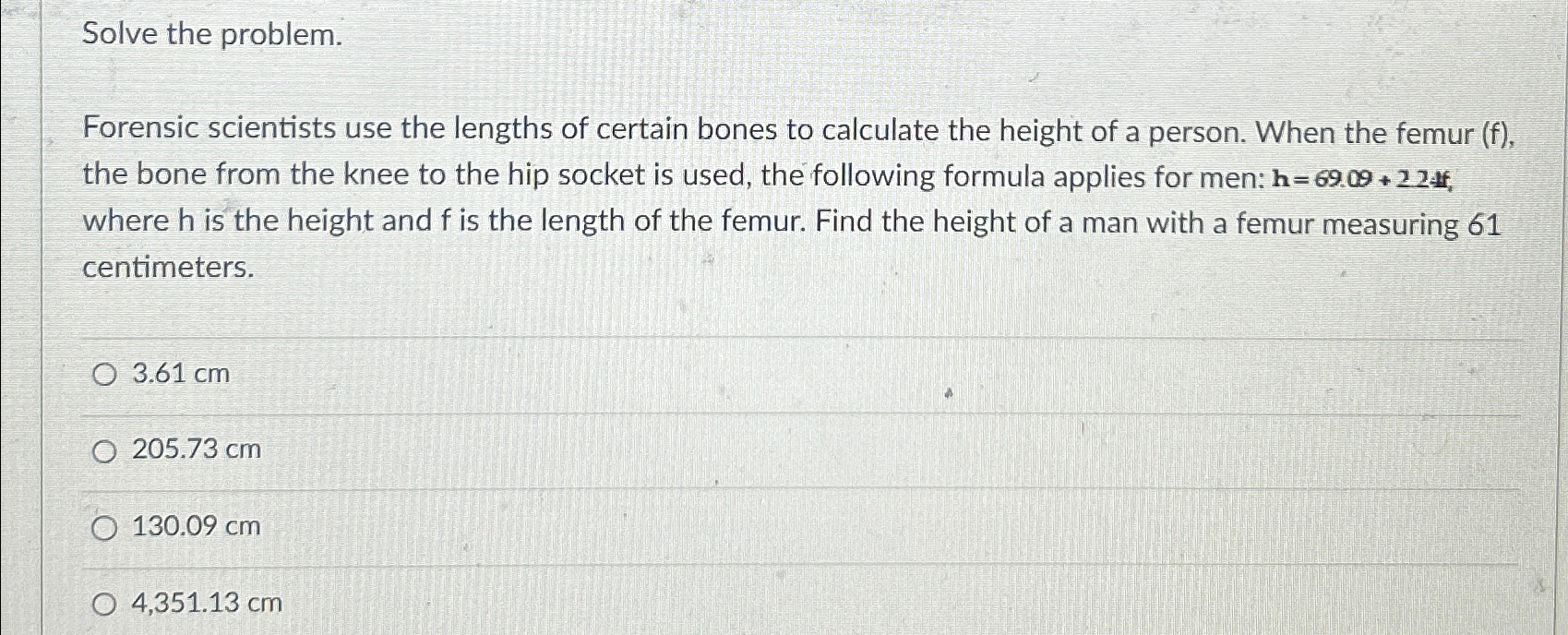 Solved Solve the problem.Forensic scientists use the lengths | Chegg.com