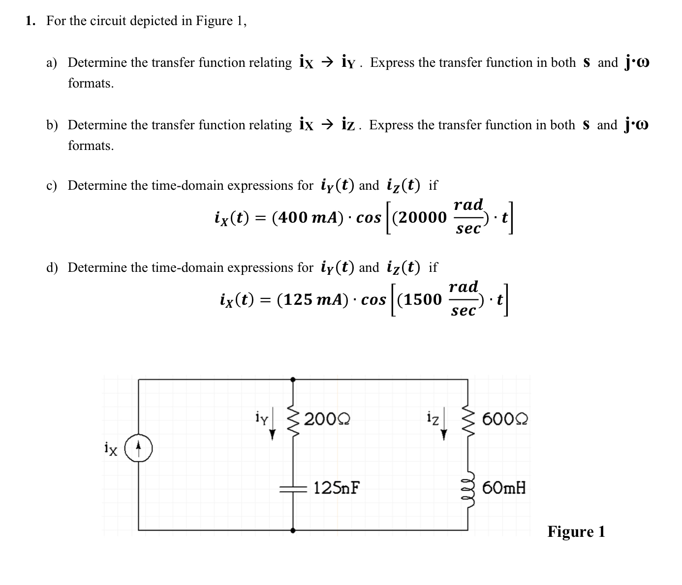 Solved For the circuit depicted in Figure 1,a) ﻿Determine | Chegg.com