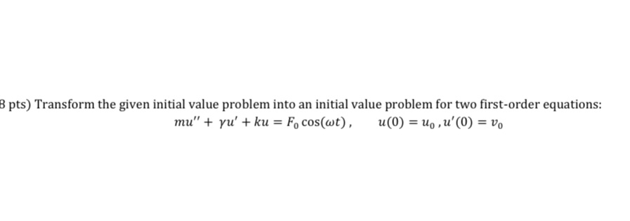 Solved 8 ﻿pts) ﻿Transform the given initial value problem | Chegg.com