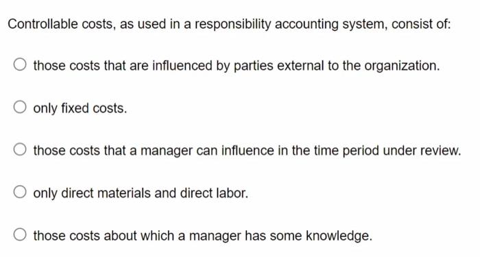 Solved Controllable costs, as used in a responsibility | Chegg.com