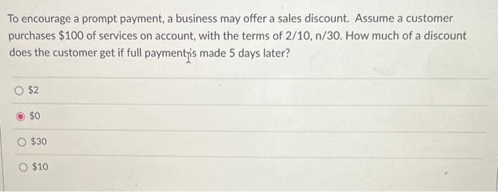 Solved To encourage a prompt payment, a business may offer a | Chegg.com