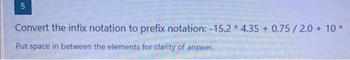 Solved Convert the infix notation to prefix notation: | Chegg.com
