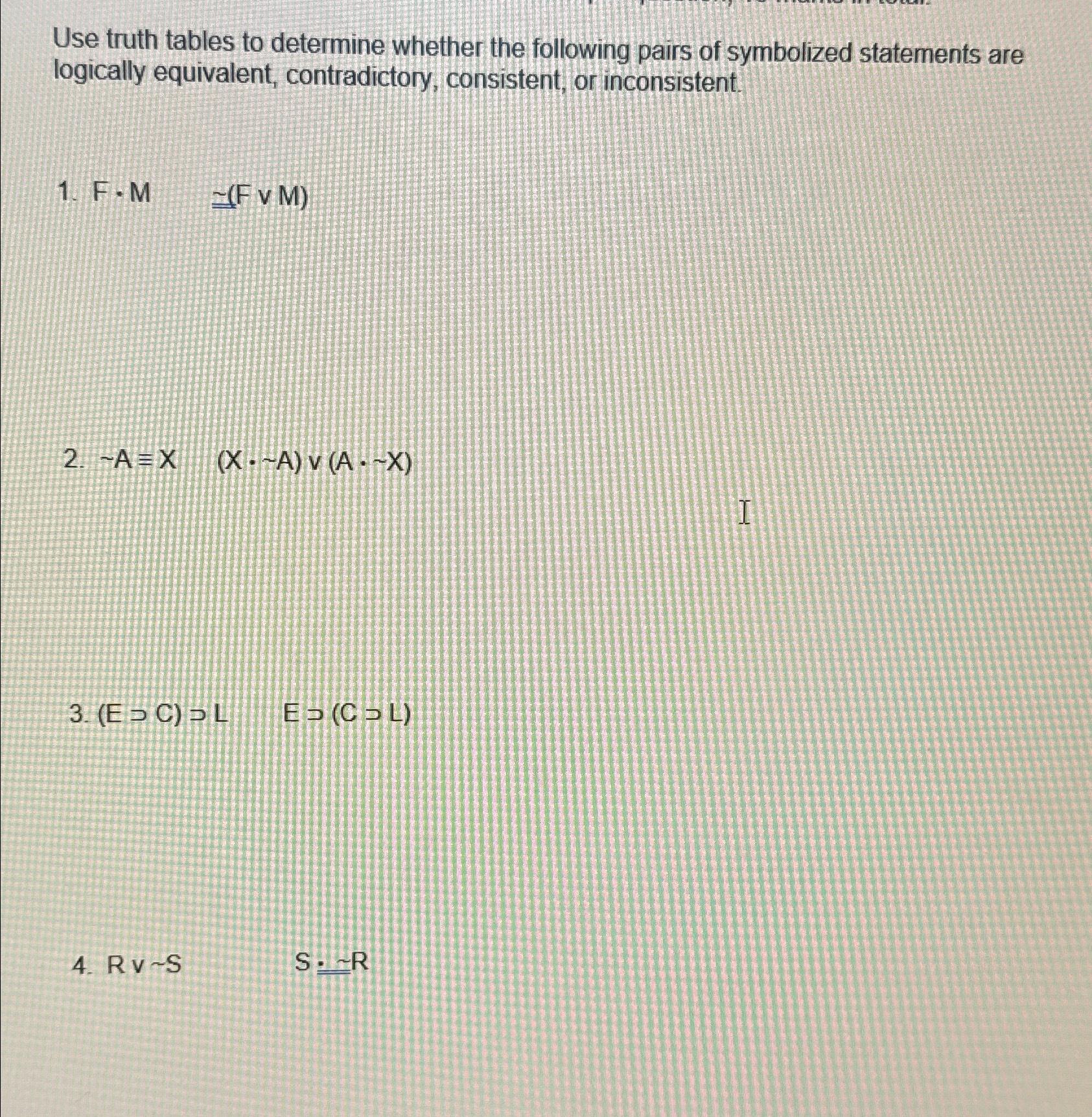 Use truth tables to determine whether the following | Chegg.com