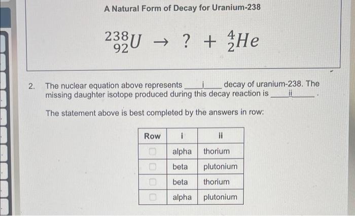 Solved A Natural Form of Decay for Uranium-238 238 U → ? + | Chegg.com
