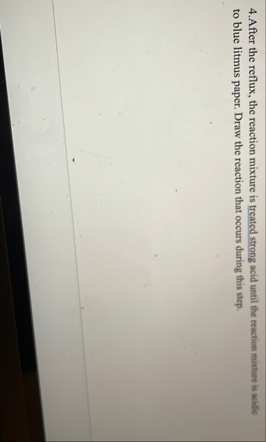 Solved 4.After the reflux, the reaction mixture is treated | Chegg.com