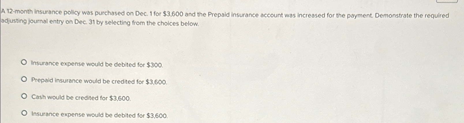 Solved A 12-month insurance policy was purchased on Dec. 1 | Chegg.com