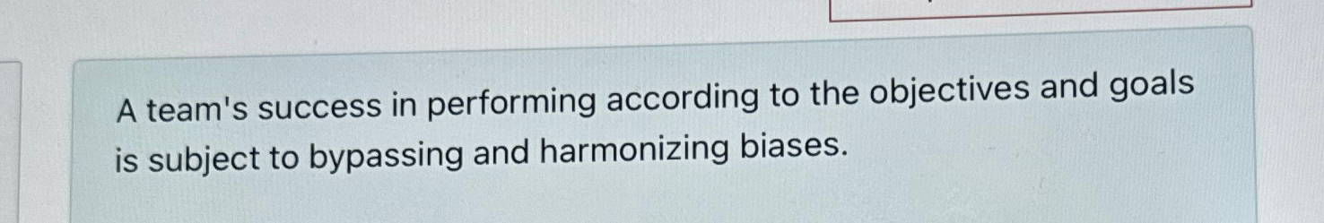 Solved A team's success in performing according to the | Chegg.com
