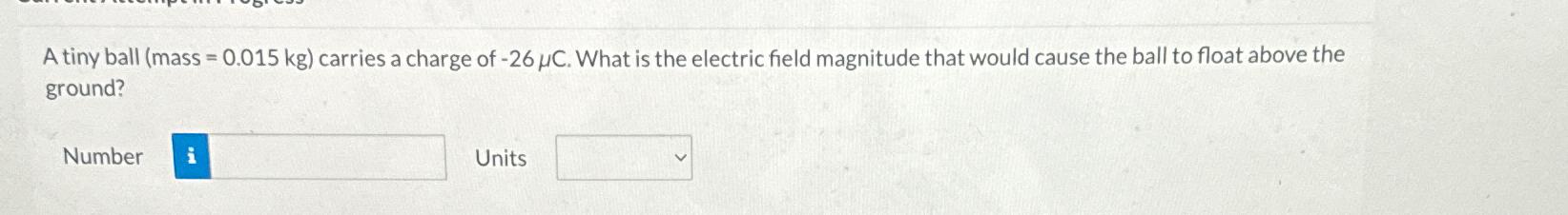 Solved A tiny ball (mass =0.015kg ) ﻿carries a charge of | Chegg.com