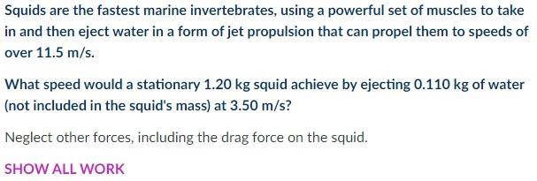 Solved Squids are the fastest marine invertebrates, using a | Chegg.com
