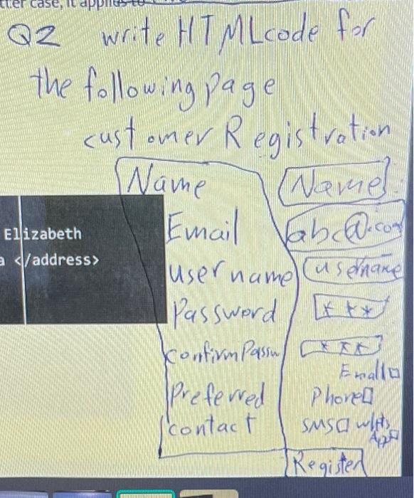 Solved Q2 write HT MLcode for the following page cust omer R | Chegg.com