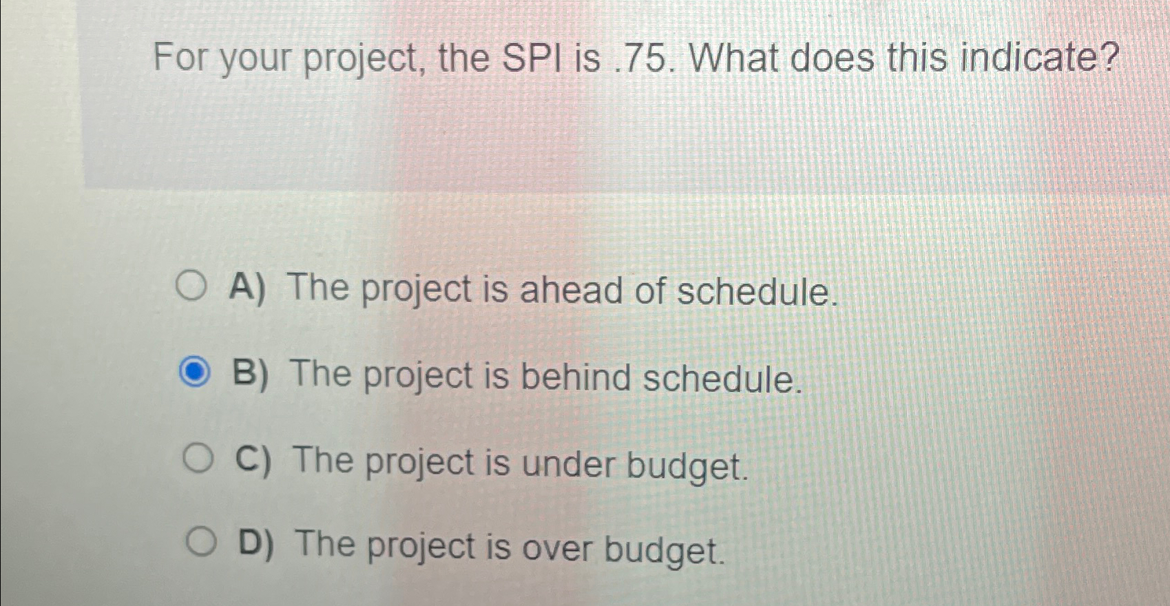 Solved For your project, the SPI is 75.. ﻿What does this | Chegg.com