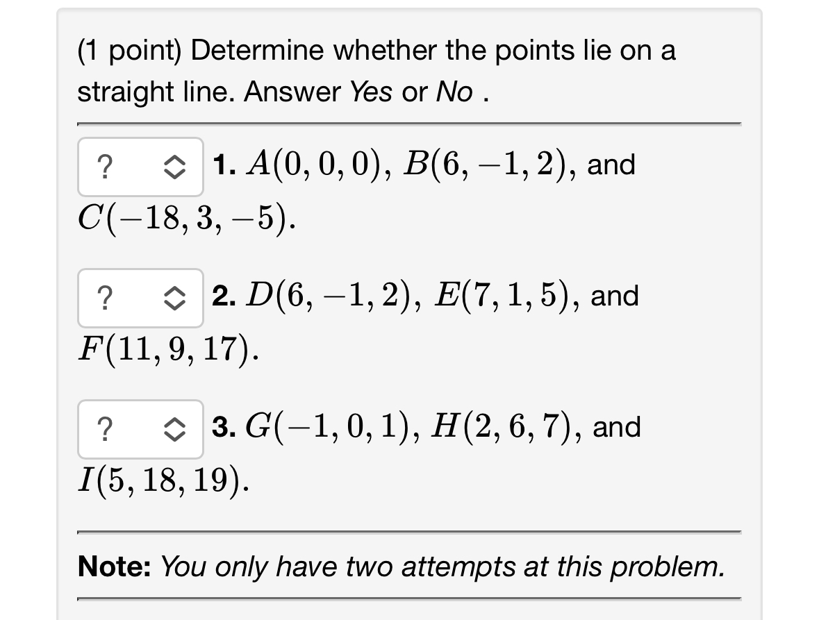 Solved (1 ﻿point) ﻿Determine whether the points lie on a | Chegg.com