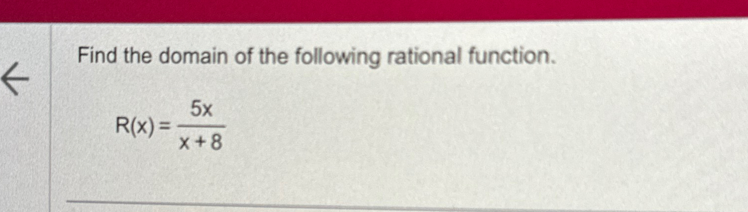 Solved Find the domain of the following rational | Chegg.com