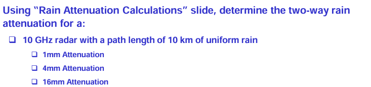 Solved determine the two-way rain attenuation for a:10 ﻿GHz | Chegg.com