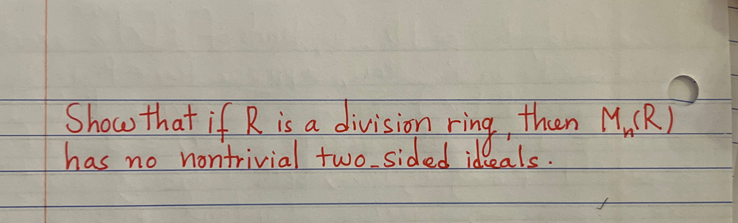 Solved Show that if R ﻿is a division ring, then Mn(R) ﻿has | Chegg.com