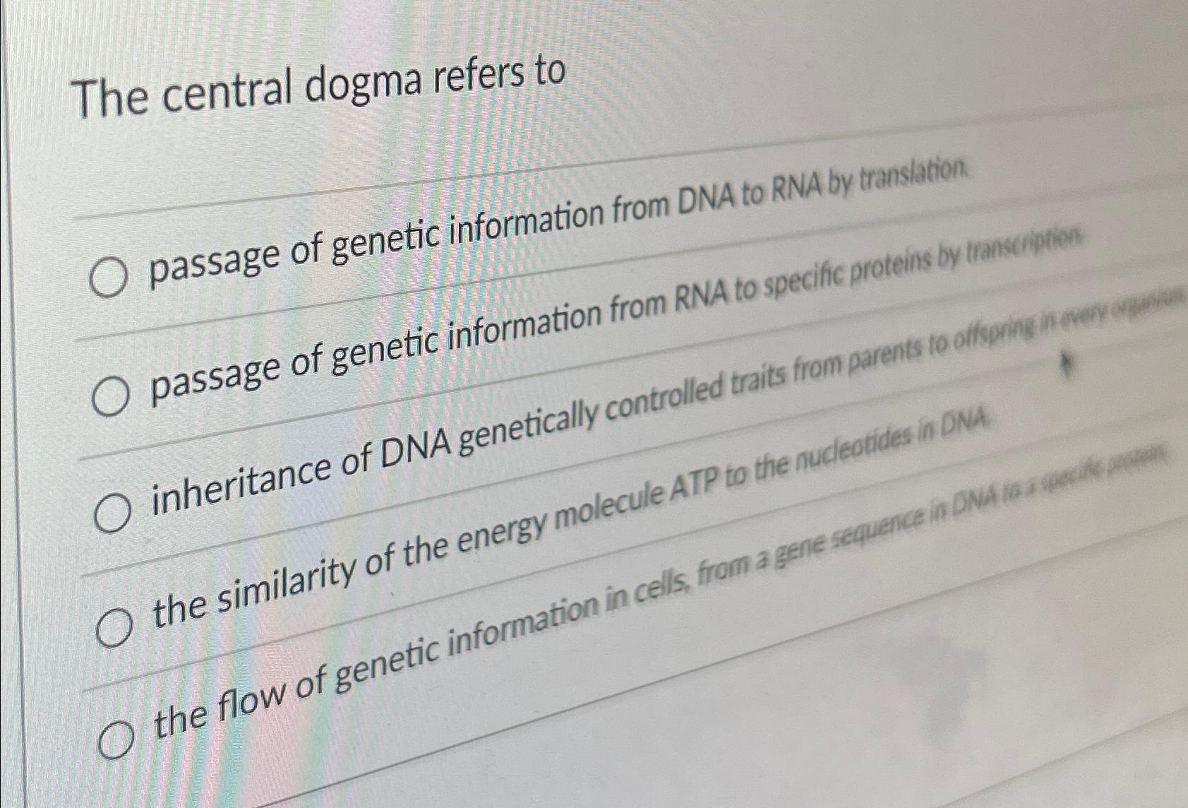 Solved The central dogma refers topassage of genetic | Chegg.com
