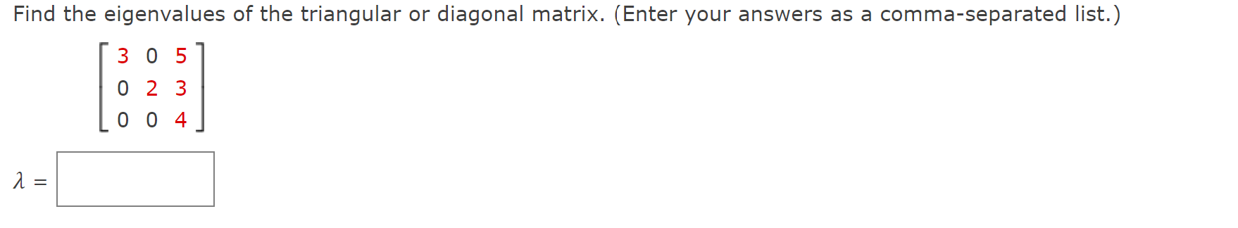 Solved Find The Eigenvalues Of The Triangular Or Diagonal