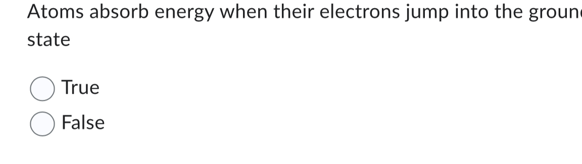 Solved Atoms absorb energy when their electrons jump into | Chegg.com