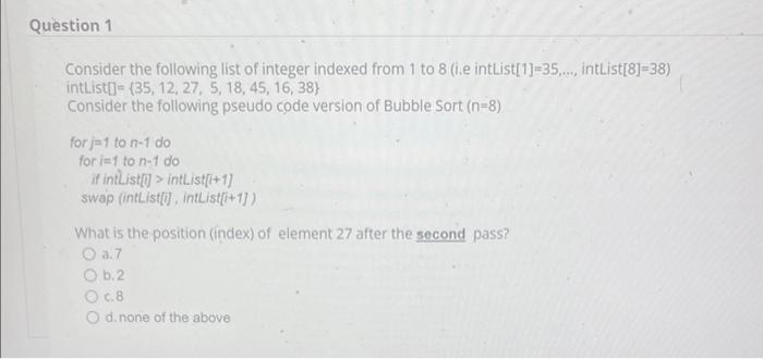 Solved Consider the following list of integer indexed from 1 | Chegg.com Solved Consider the following list of integer indexed from 1 | Chegg.com